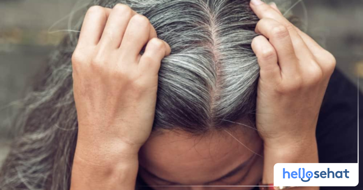 Mengenal Rambut Uban dan 6 Fakta Uniknya - Hello Sehat