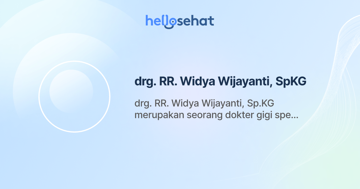 drg. RR. Widya Wijayanti, SpKG, Dokter Gigi - Buat Booking Online - HelloSehat