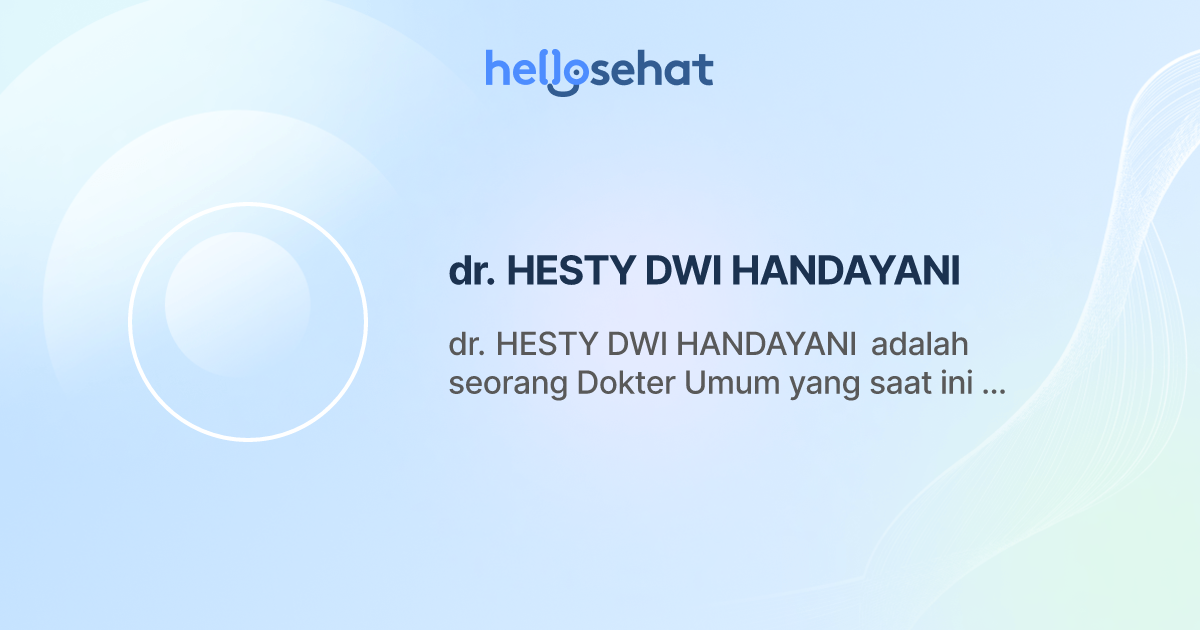 dr. HESTY DWI HANDAYANI, Dokter Umum - Buat Booking Online - HelloSehat
