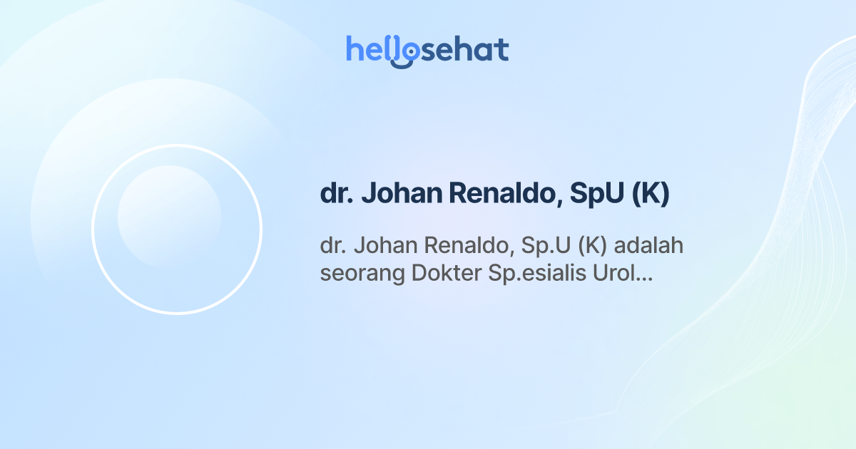 dr. Johan Renaldo, SpU (K), Urologi - Buat Booking Online - HelloSehat