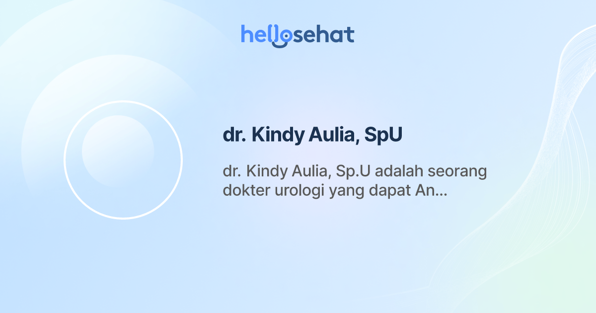 dr. Kindy Aulia, SpU, Urologi - Buat Booking Online - HelloSehat