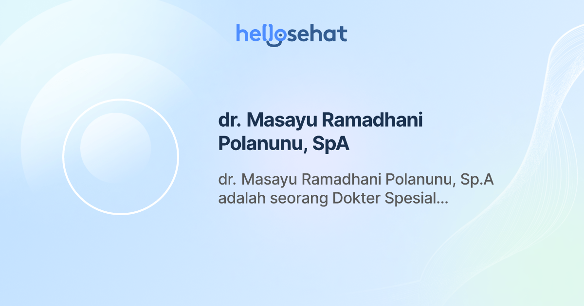 dr. Masayu Ramadhani Polanunu, SpA, Kesehatan anak - Buat Booking Online - HelloSehat