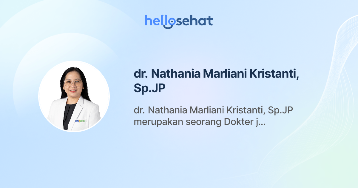 dr. Nathania Marliani Kristanti, Sp.JP, Kardiologi - Buat Booking Online - HelloSehat