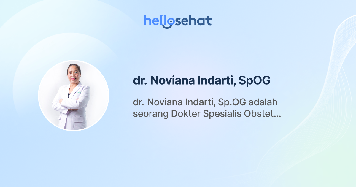 dr. Noviana Indarti, SpOG, Kebidanan dan Kandungan - Buat Booking ...