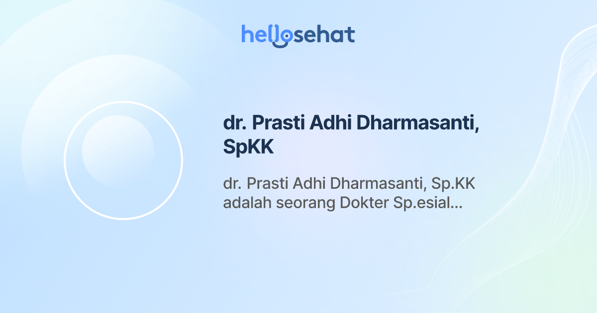 dr. Prasti Adhi Dharmasanti, SpKK, Dermatologi - Buat Booking Online ...