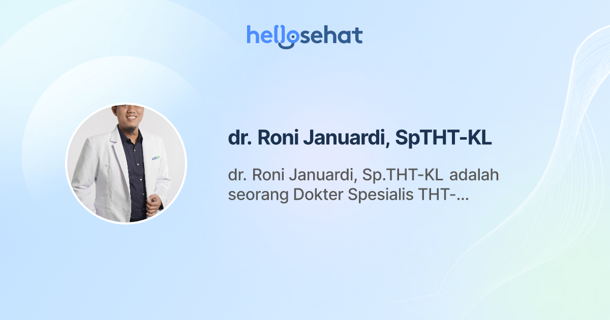 dr. Roni Januardi, SpTHT-KL, THT - Buat Booking Online - HelloSehat