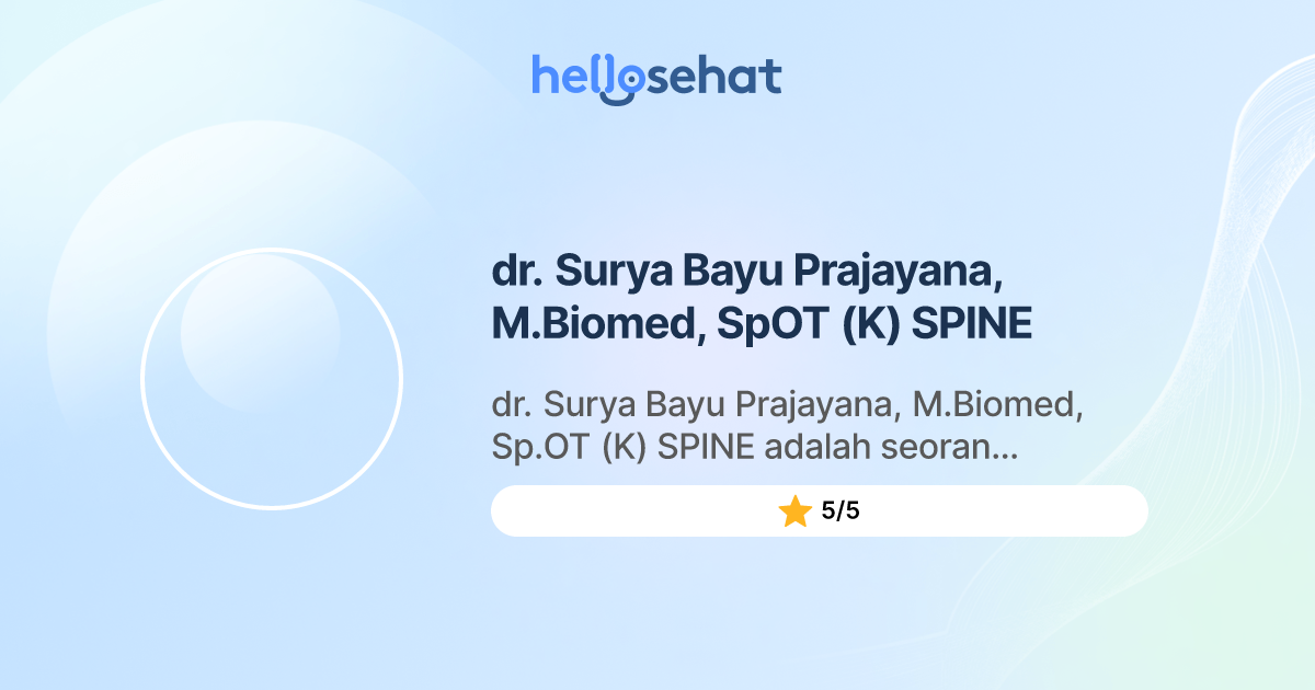 dr. Surya Bayu Prajayana, M.Biomed, SpOT (K) SPINE, Orthopedi - Buat Booking Online - HelloSehat