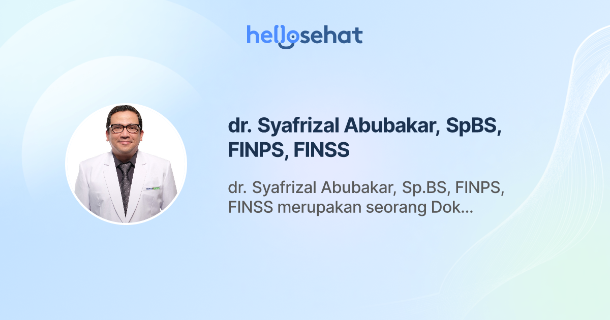 dr. Syafrizal Abubakar, SpBS, FINPS, FINSS, Bedah Saraf - Buat Booking ...