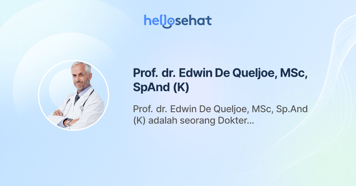 Prof. dr. Edwin De Queljoe, MSc, SpAnd (K), Andrologi - Buat Booking Online - HelloSehat