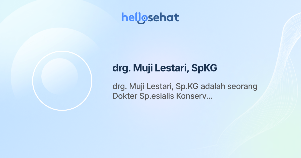 drg. Muji Lestari, SpKG, Dokter Gigi - Buat Booking Online - HelloSehat