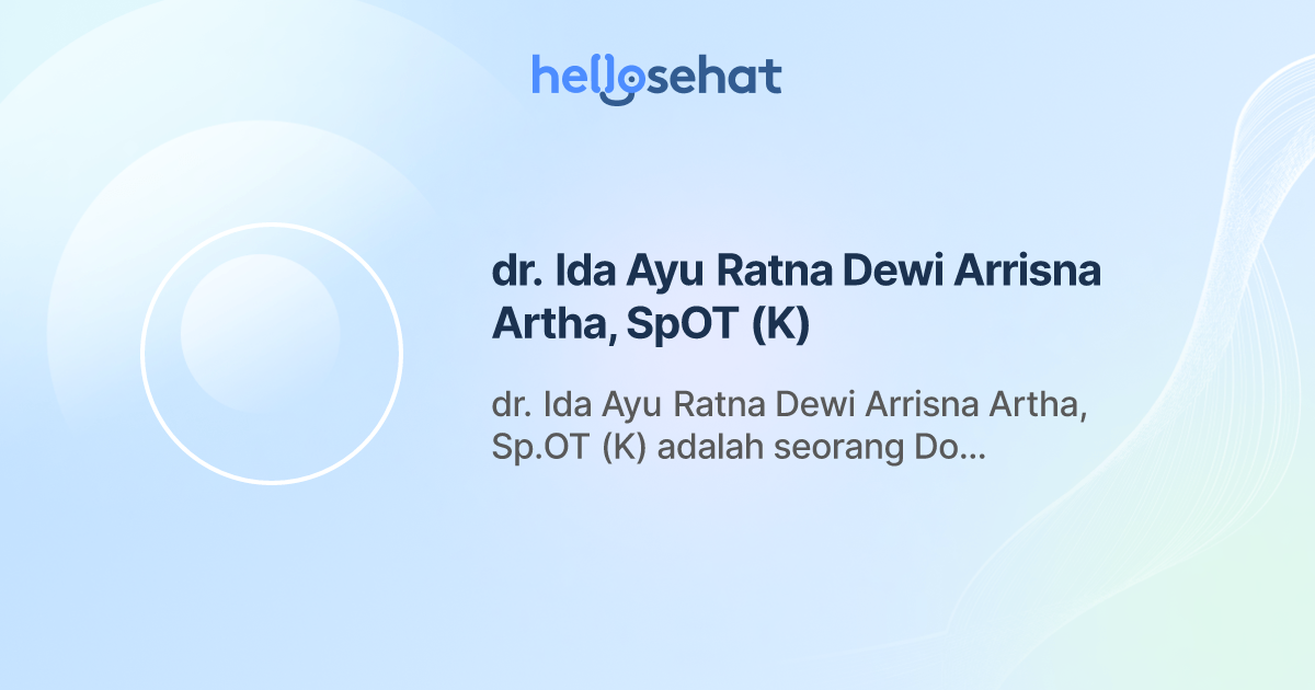 dr. Ida Ayu Ratna Dewi Arrisna Artha, SpOT (K), Orthopedi - Buat Booking Online - HelloSehat