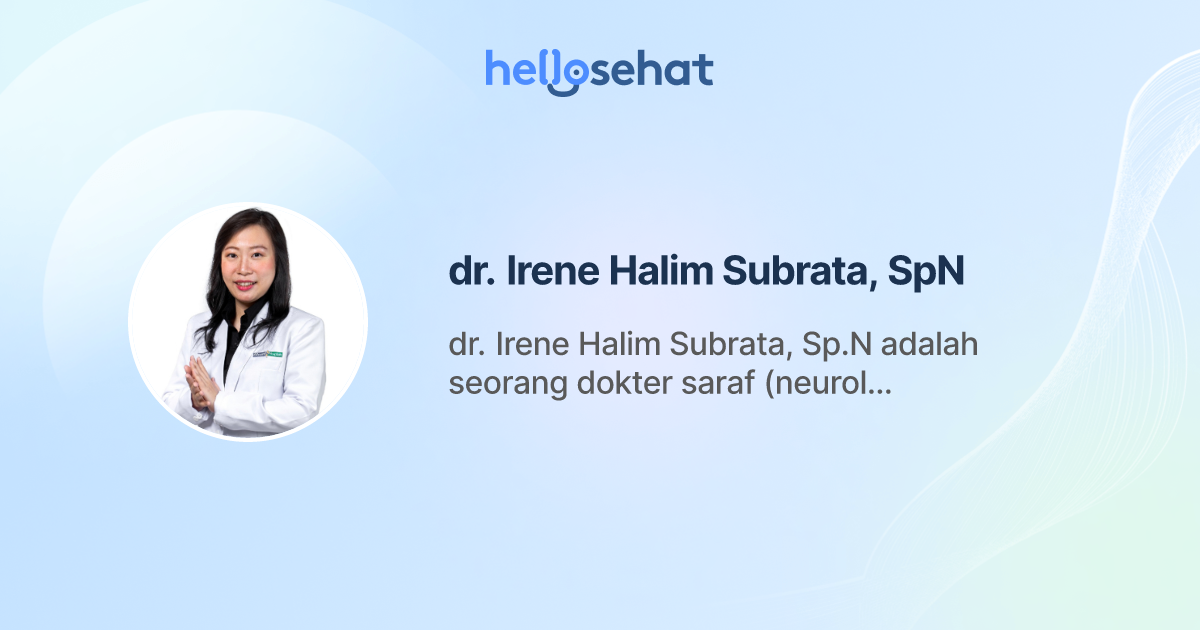 dr. Irene Halim Subrata, SpN, Neurologi - Buat Booking Online - HelloSehat