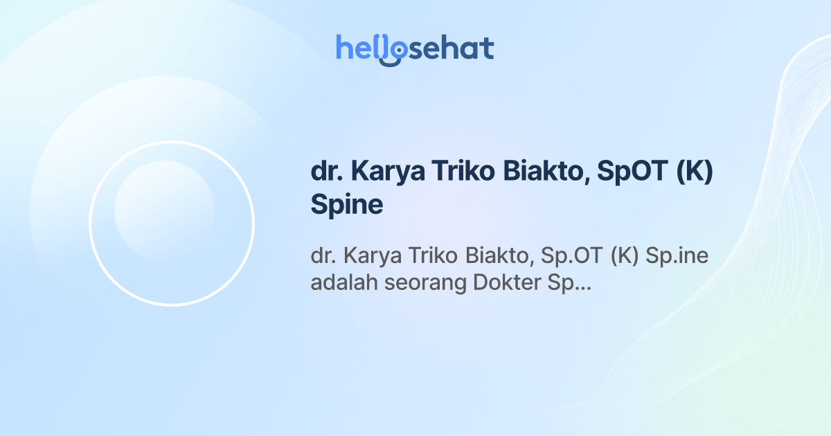 dr. Karya Triko Biakto, SpOT (K) Spine, Orthopedi - Buat Booking Online ...