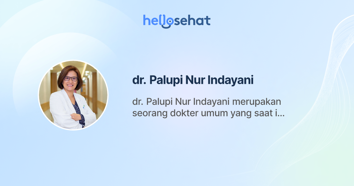dr. Palupi Nur Indayani, Dokter Umum - Buat Booking Online - HelloSehat