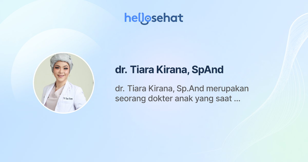 dr. Tiara Kirana, SpAnd, Kesehatan anak - Buat Booking Online - HelloSehat