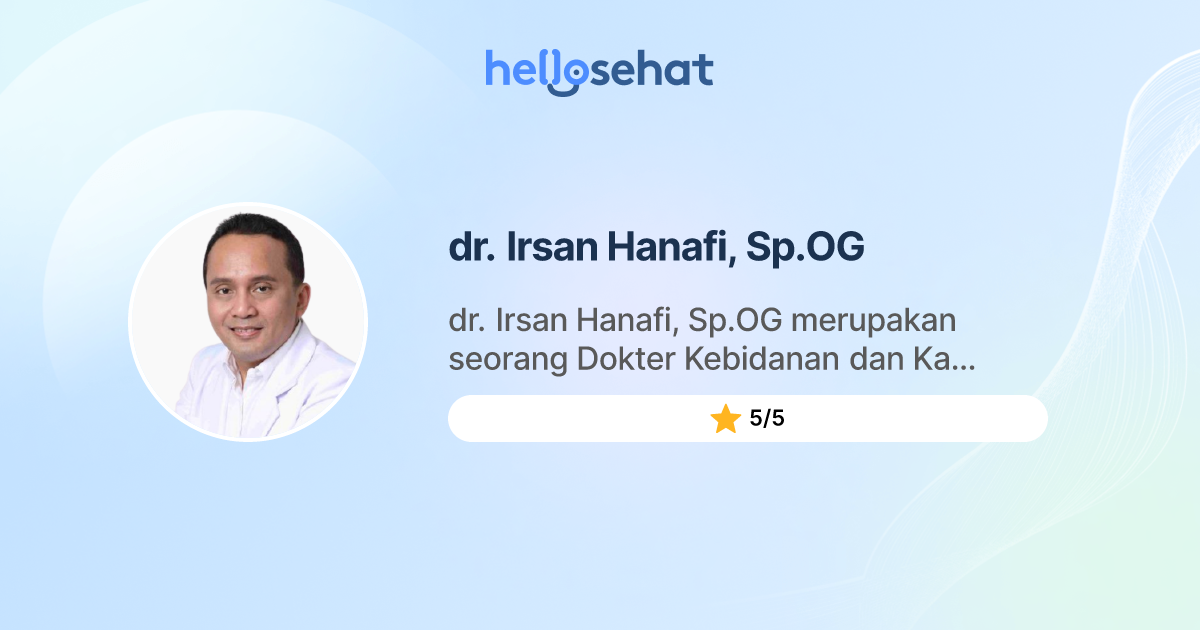 dr. Irsan Hanafi, Sp.OG, Kebidanan dan Kandungan - Buat Booking Online ...
