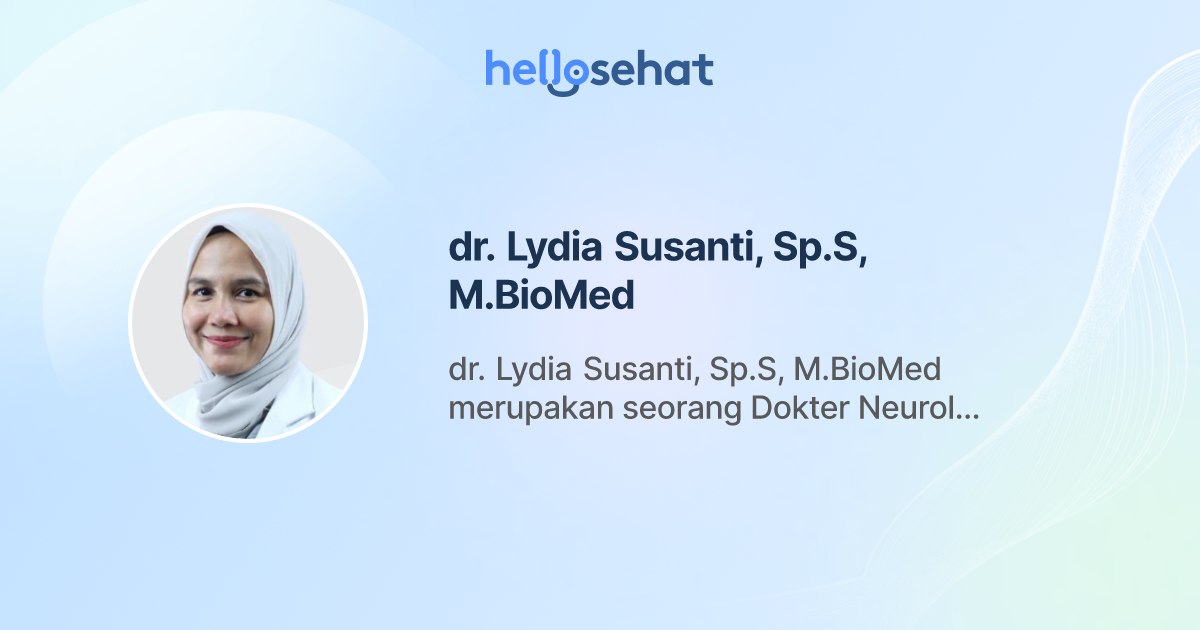 dr. Lydia Susanti, Sp.S, M.BioMed, Neurologi - Buat Booking Online ...