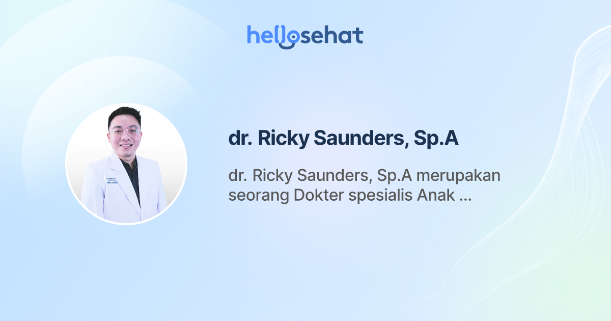 dr. Ricky Saunders, Sp.A, Dokter Anak - Buat Booking Online - HelloSehat