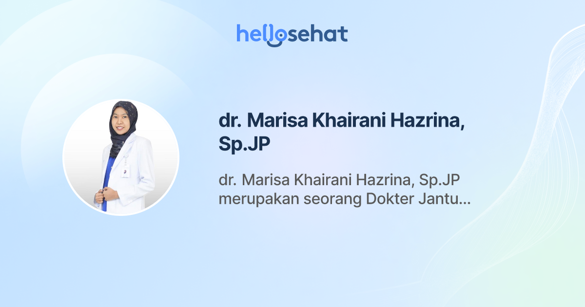 dr. Marisa Khairani Hazrina, Sp.JP, Kardiologi - Buat Booking Online ...