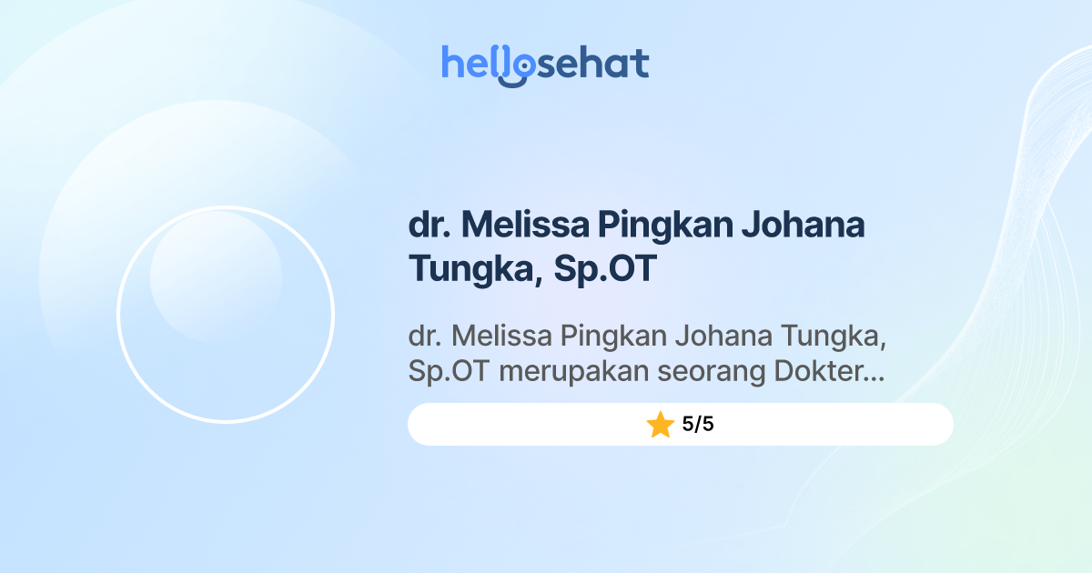 dr. Melissa Pingkan Johana Tungka, Sp.OT, Orthopedi - Buat Booking ...
