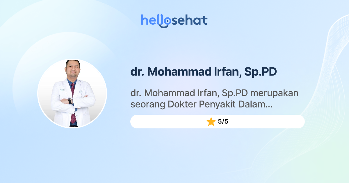 dr. Mohammad Irfan, Sp.PD, Penyakit Dalam / Internist - Buat Booking Online - HelloSehat