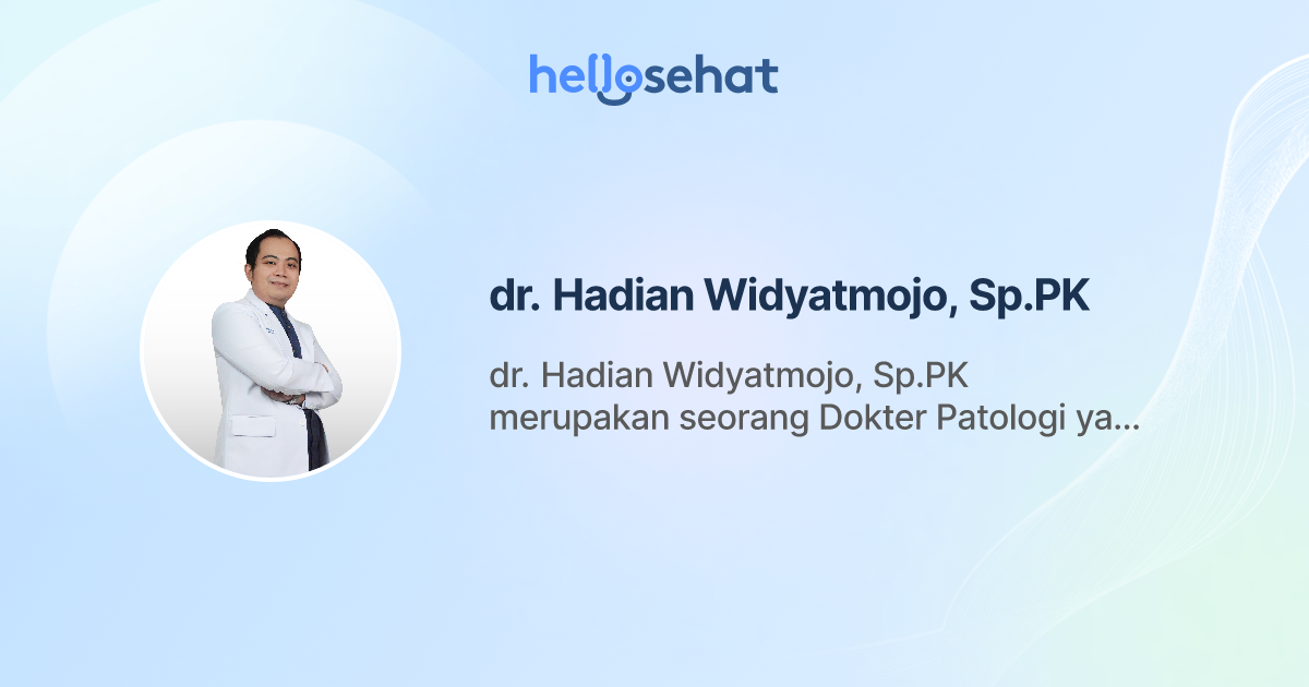 dr. Hadian Widyatmojo, Sp.PK, Hepatologi - Buat Booking Online - HelloSehat