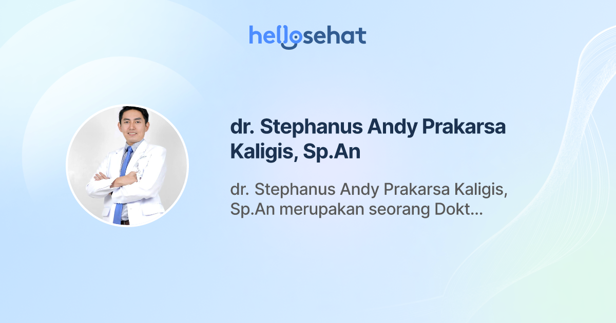 dr. Stephanus Andy Prakarsa Kaligis, Sp.An, Anestesi - Buat Booking ...