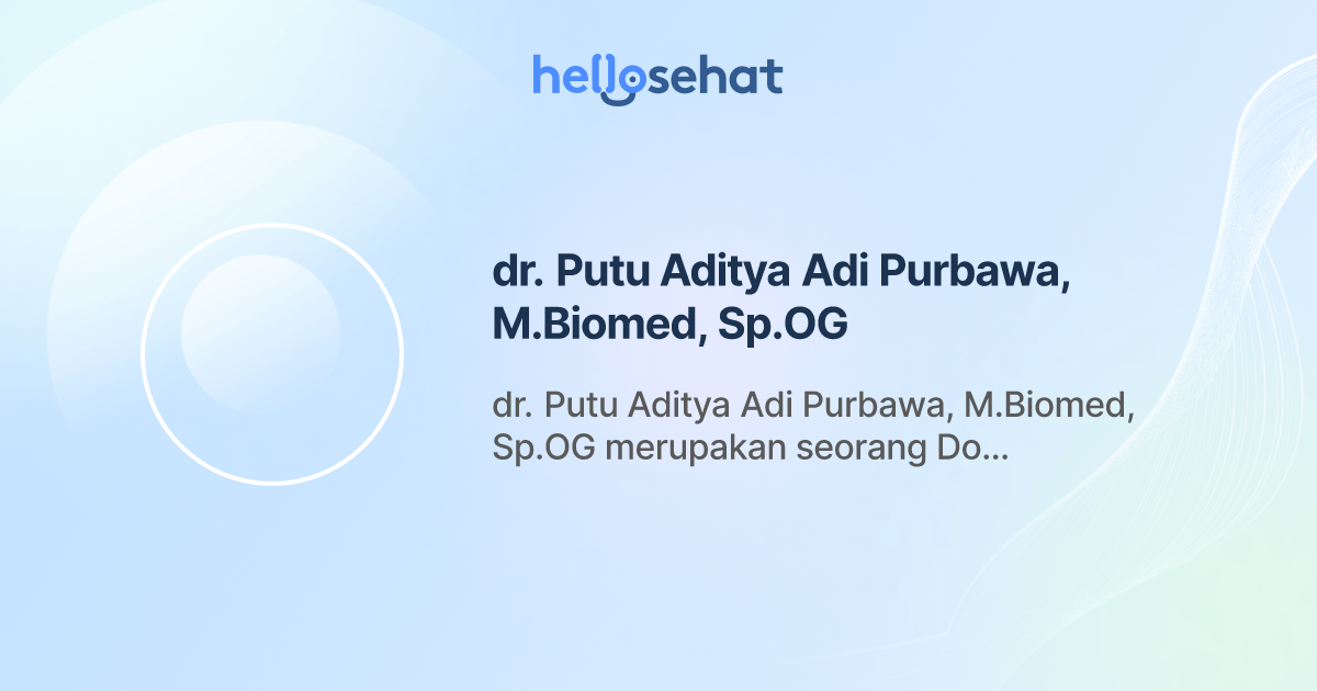 dr. Putu Aditya Adi Purbawa, M.Biomed, Sp.OG, Kebidanan dan Kandungan - Buat Booking Online ...