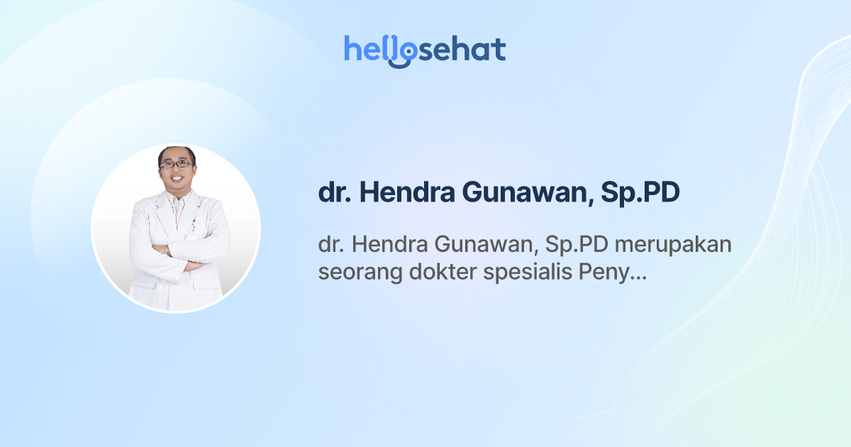 dr. Hendra Gunawan, Sp.PD, Penyakit Dalam / Internist - Buat Booking ...