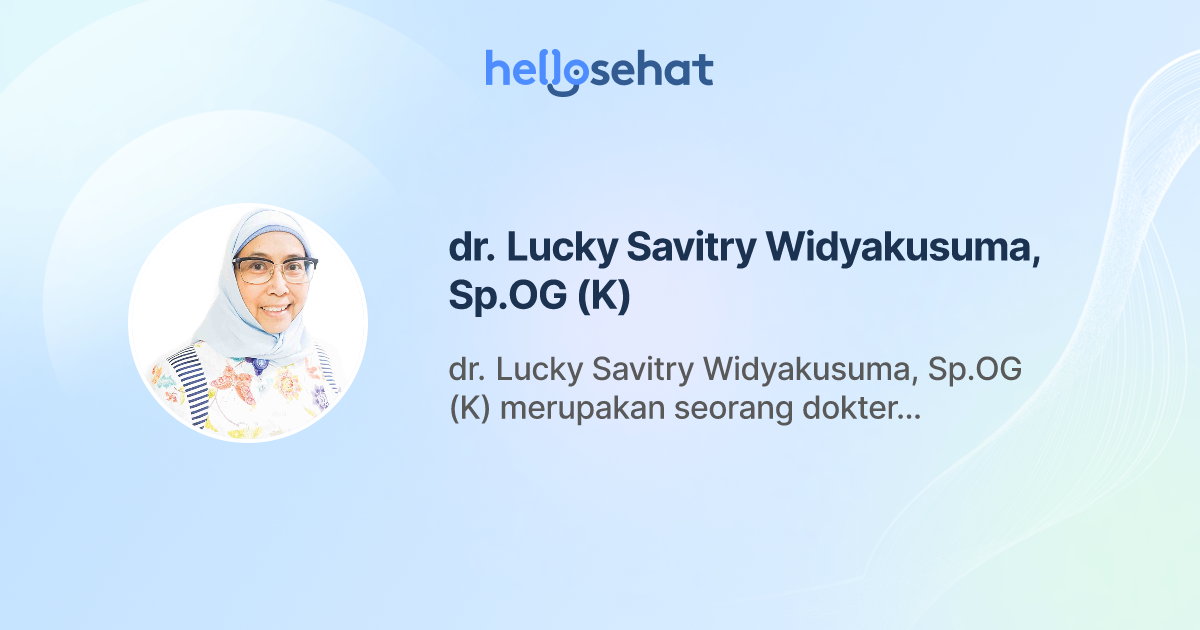 dr. Lucky Savitry Widyakusuma, Sp.OG (K), Kebidanan dan Kandungan - Buat Booking Online - HelloSehat