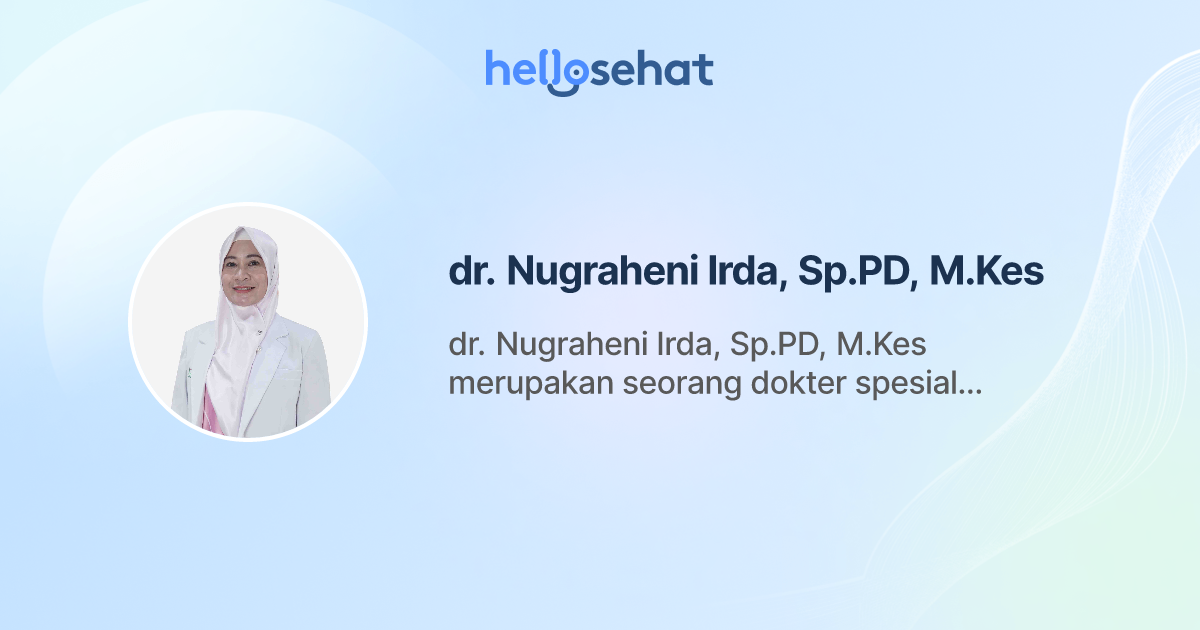 dr. Nugraheni Irda, Sp.PD, M.Kes, Penyakit Dalam / Internist - Buat ...