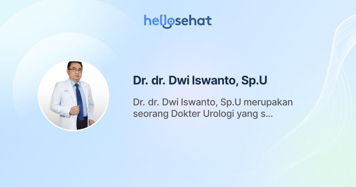 Dr. dr. Dwi Iswanto, Sp.U, Neurologi - Buat Booking Online - HelloSehat