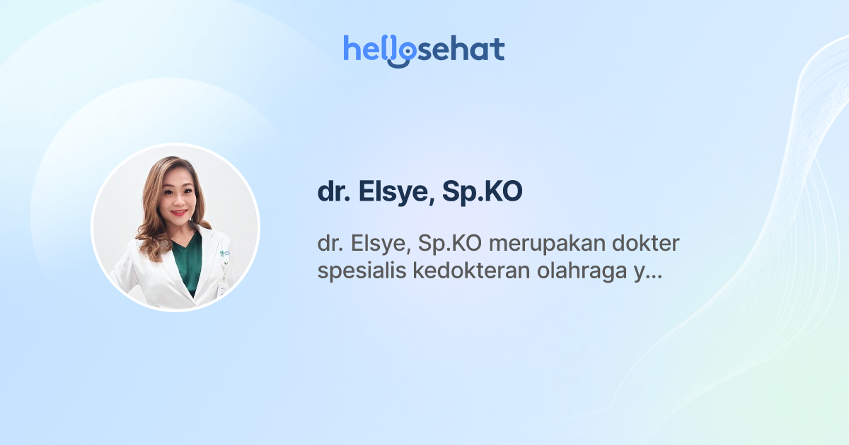 dr. Elsye, Sp.KO, Ilmu Keolahragaan - Buat Booking Online - HelloSehat