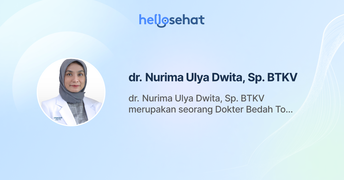 dr. Nurima Ulya Dwita, Sp. BTKV, Bedah Toraks Kardiovaskular - Buat Booking Online - HelloSehat