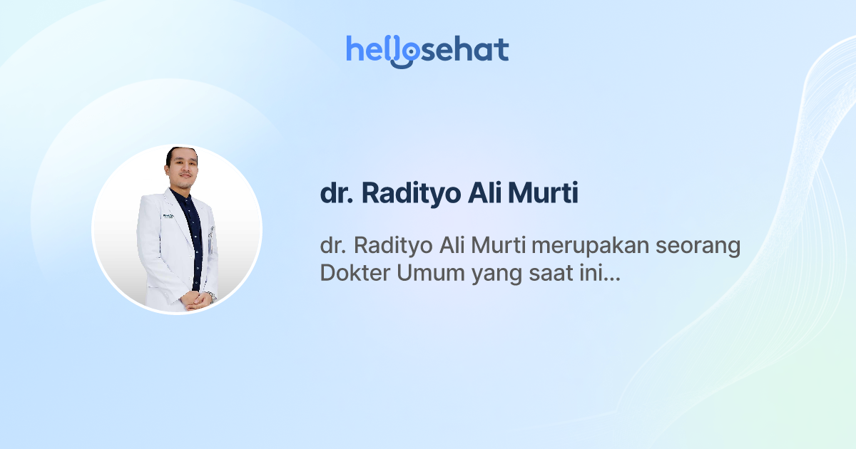 dr. Radityo Ali Murti, Dokter Umum - Buat Booking Online - HelloSehat