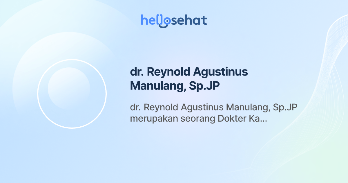 dr. Reynold Agustinus Manulang, Sp.JP, Kardiologi - Buat Booking Online ...