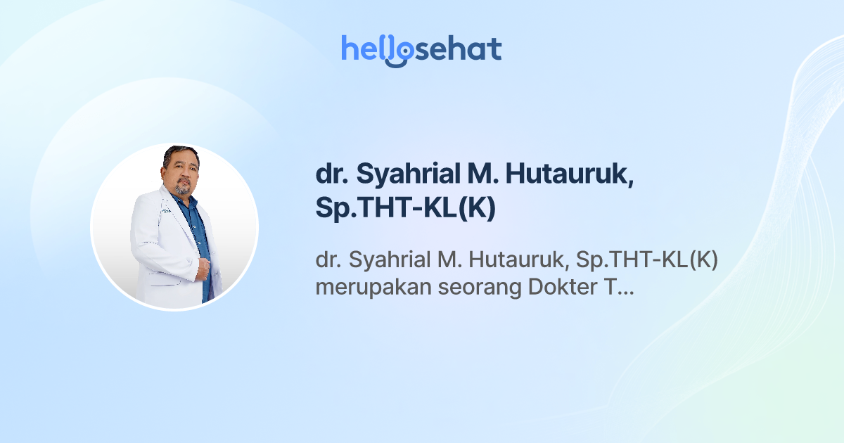 dr. Syahrial M. Hutauruk, Sp.THT-KL(K), THT - Buat Booking Online ...