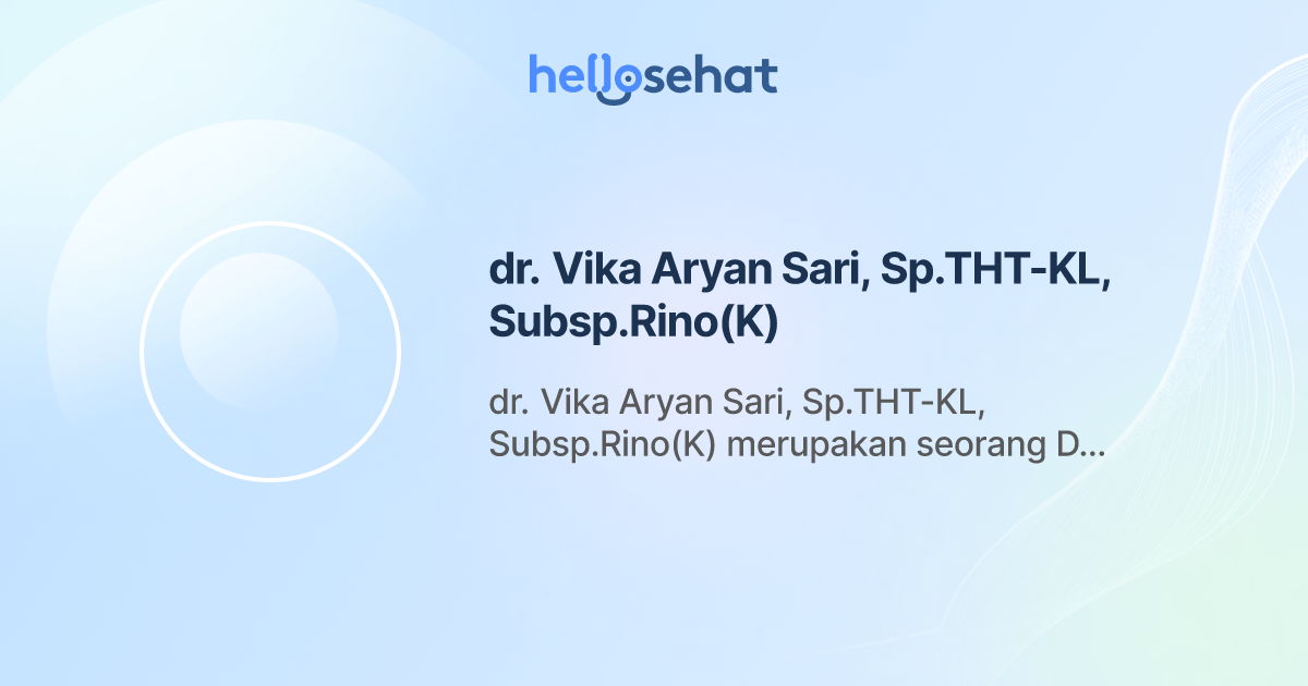 dr. Vika Aryan Sari, Sp.THT-KL, Subsp.Rino(K), THT - Buat Booking ...