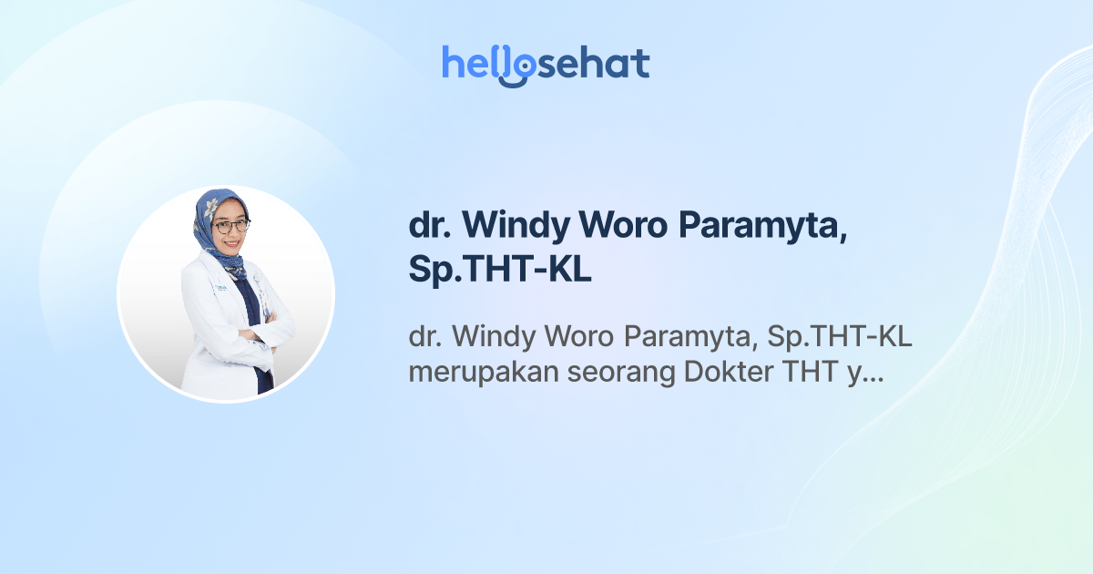dr. Windy Woro Paramyta, Sp.THT-KL, THT - Buat Booking Online - HelloSehat
