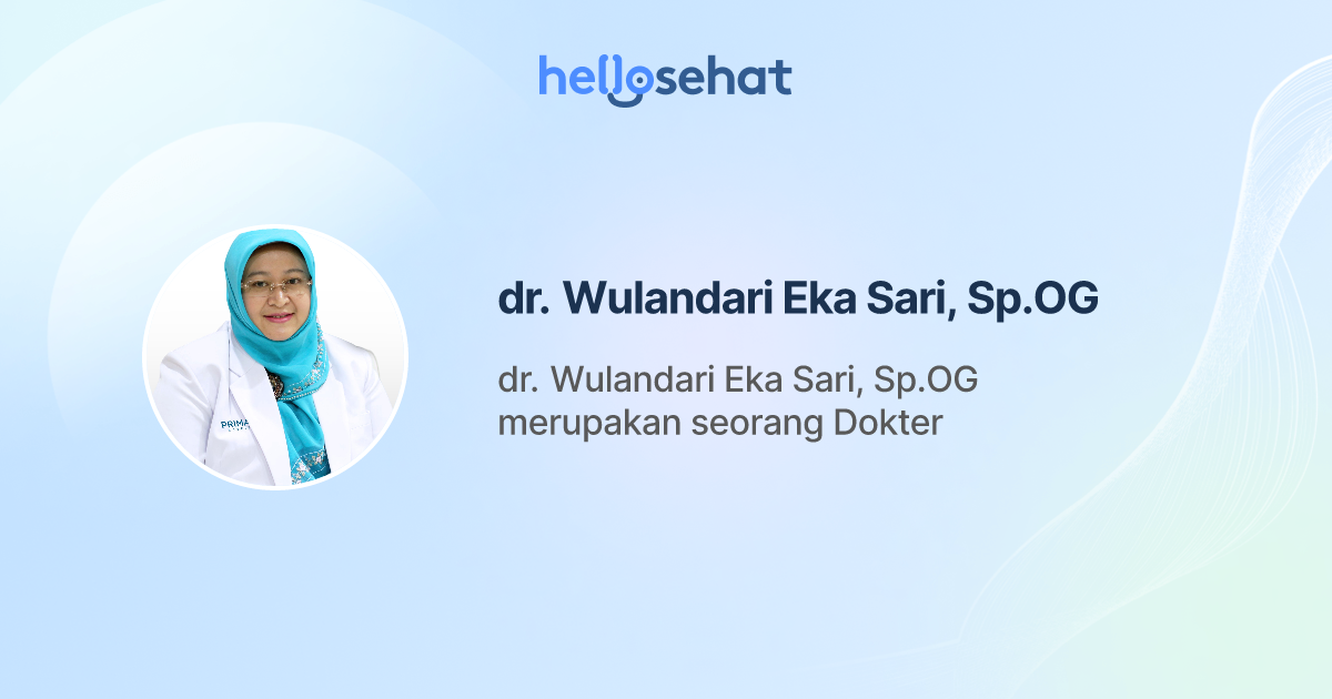 dr. Wulandari Eka Sari, Sp.OG, Kebidanan dan Kandungan - Buat Booking Online - HelloSehat