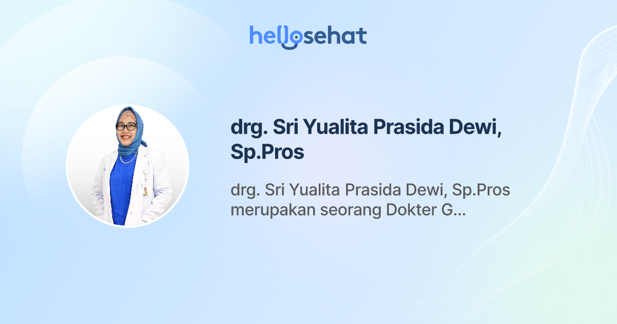 drg. Sri Yualita Prasida Dewi, Sp.Pros, Dokter Gigi - Buat Booking ...