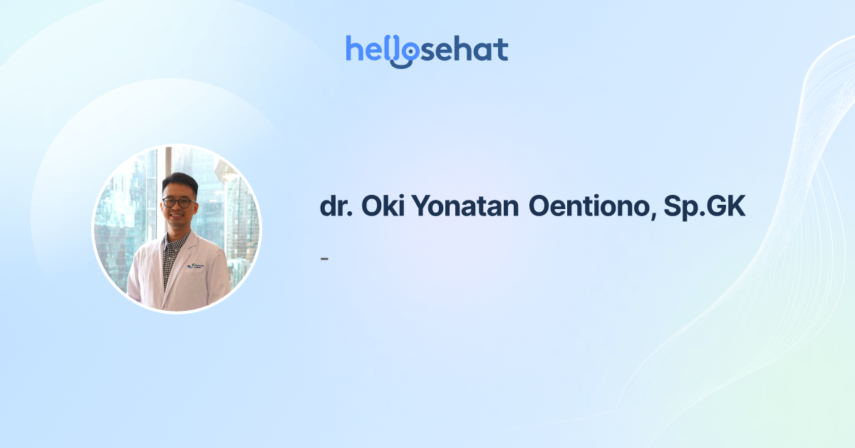dr. Oki Yonatan Oentiono, Sp.GK, Gizi dan Dietetik - Buat Booking Online - HelloSehat
