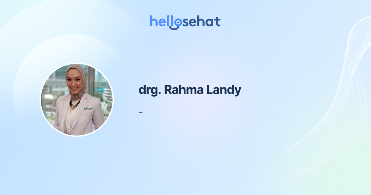drg. Rahma Landy, Dokter Gigi - Buat Booking Online - HelloSehat
