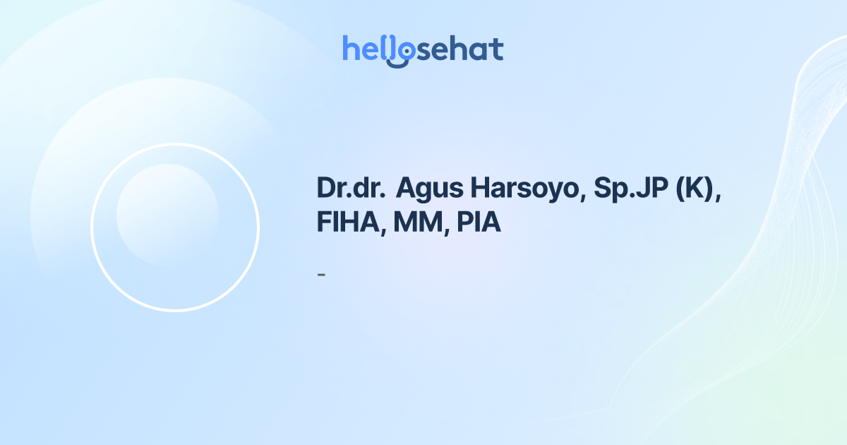 Dr.dr. Agus Harsoyo, Sp.JP (K), FIHA, MM, PIA, Kardiologi - Buat ...