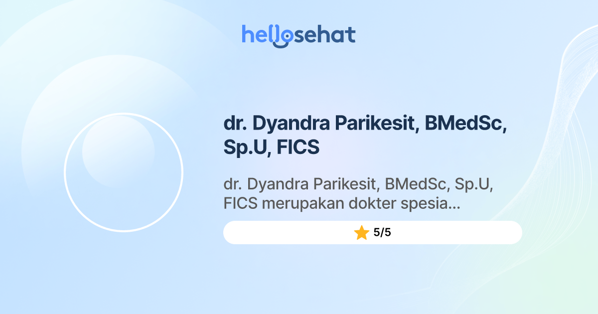 dr. Dyandra Parikesit, BMedSc, Sp.U, FICS, Urologi - Buat Booking ...