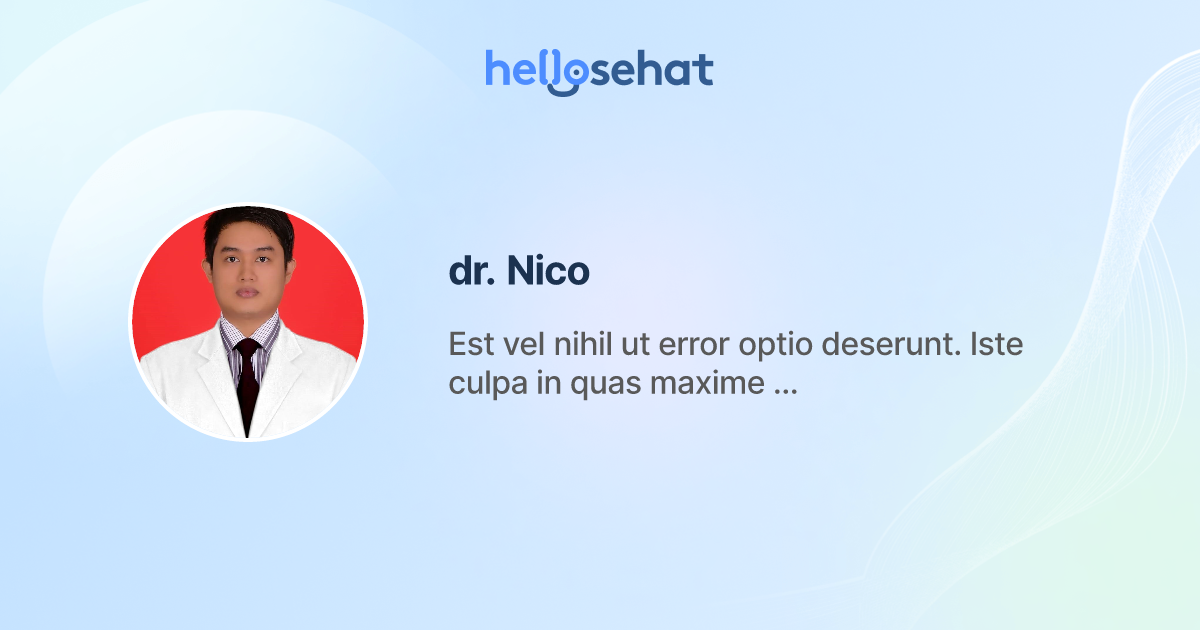 dr. Nico, Dokter Umum - Buat Booking Online - HelloSehat