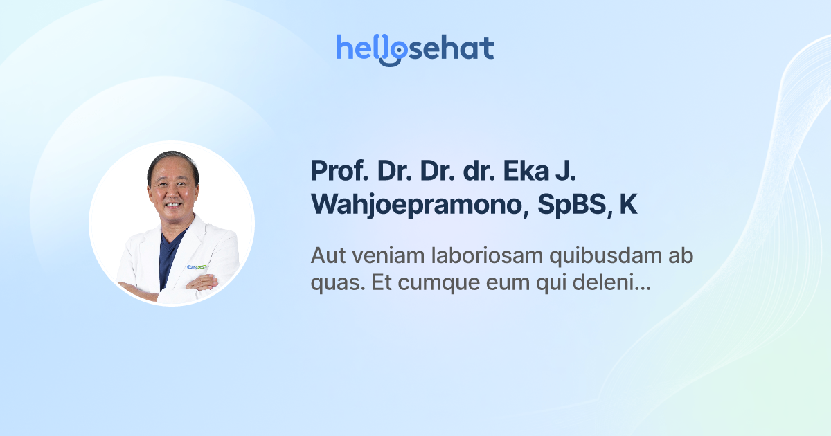 Prof. Dr. Dr. dr. Eka J. Wahjoepramono, SpBS, K, Bedah Saraf - Buat ...