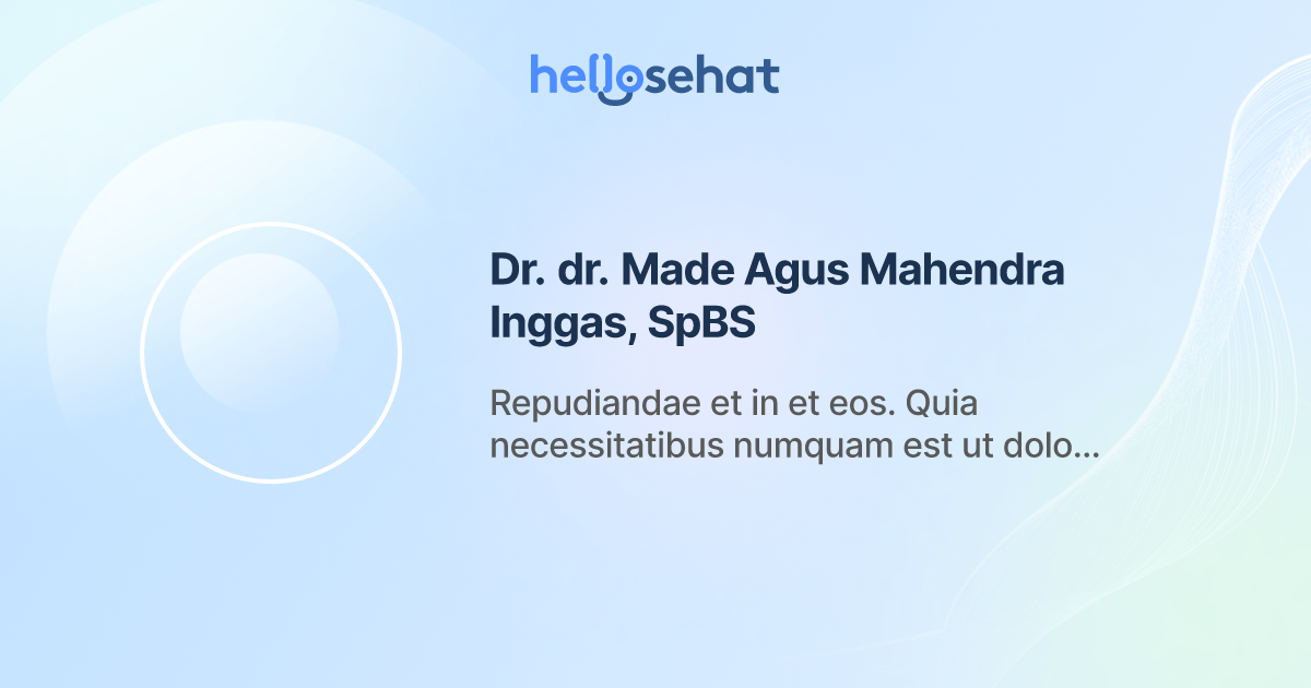 Dr. dr. Made Agus Mahendra Inggas, SpBS, Bedah Saraf - Buat Booking Online - HelloSehat