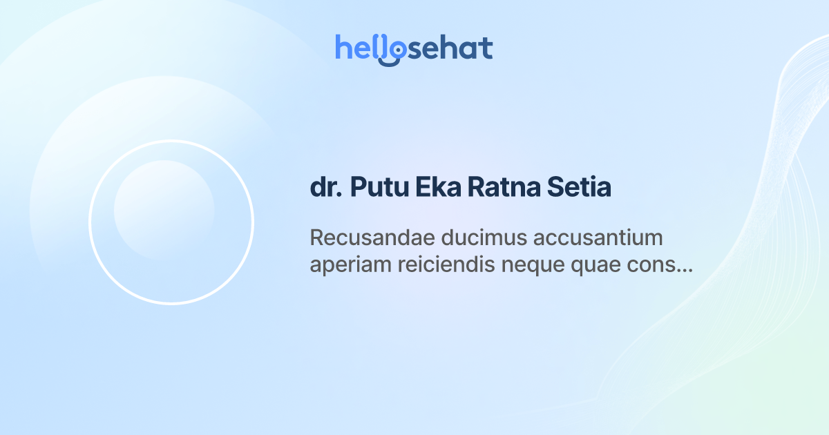 dr. Putu Eka Ratna Setia, Dokter Umum - Buat Booking Online - HelloSehat