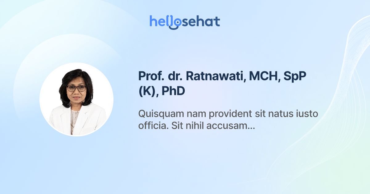 Prof. dr. Ratnawati, MCH, SpP (K), PhD, Pulmonologi - Buat Booking Online - HelloSehat